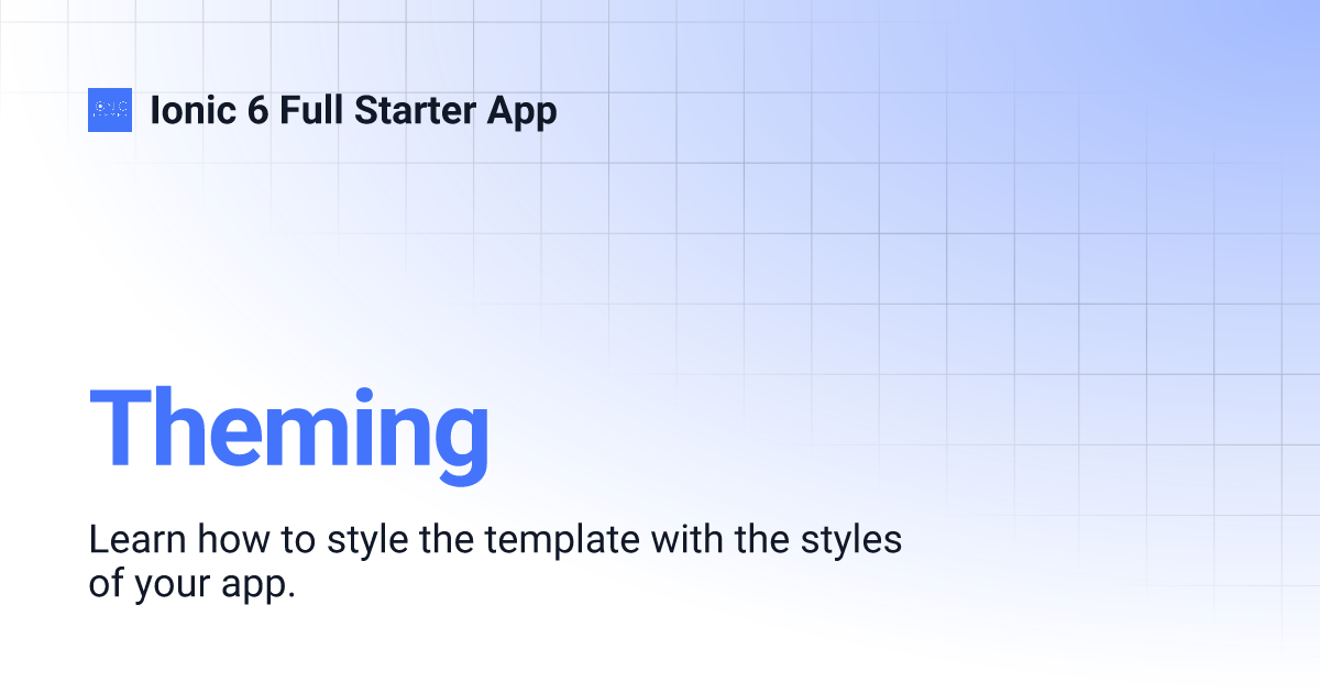 Theming | Ionic 6 Full Starter App Theming | Ionic 6 Full Starter App