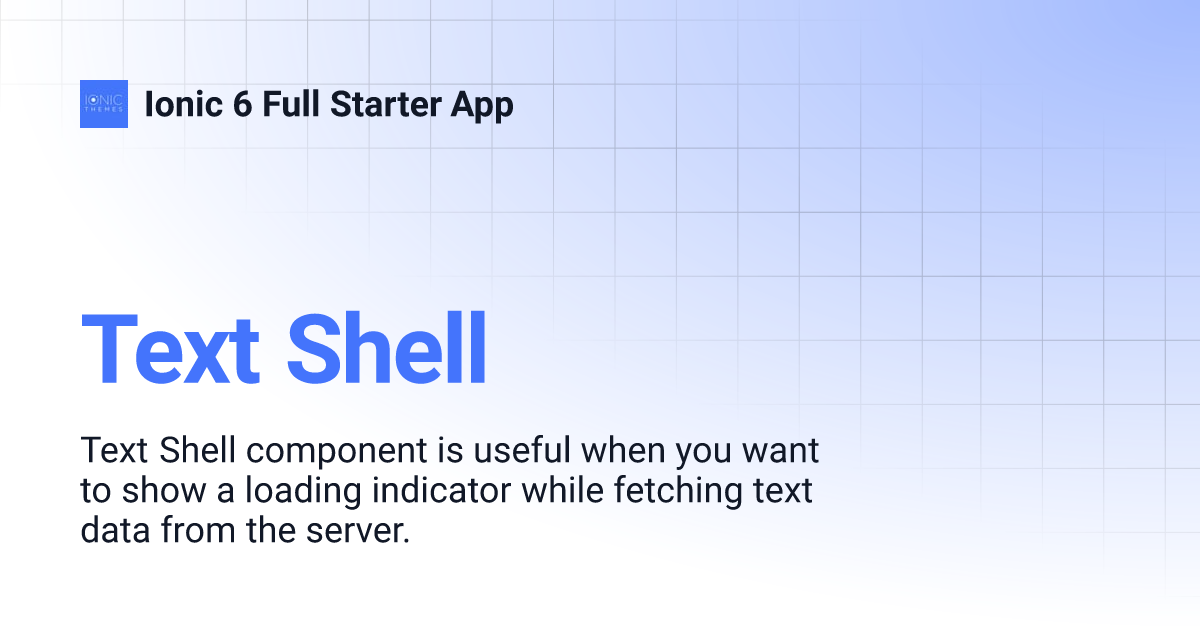 Text Shell | Ionic 6 Full Starter App Text Shell | Ionic 6 Full Starter App