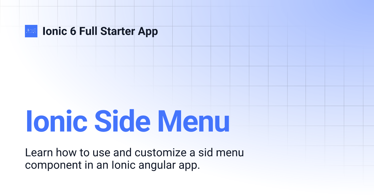 Ionic Side Menu | Ionic 6 Full Starter App Ionic Side Menu | Ionic 6 Full Starter App